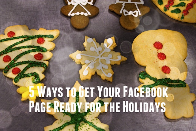 5 Ways to Get Your Facebook Page Ready for the Holidays | Social Media ...